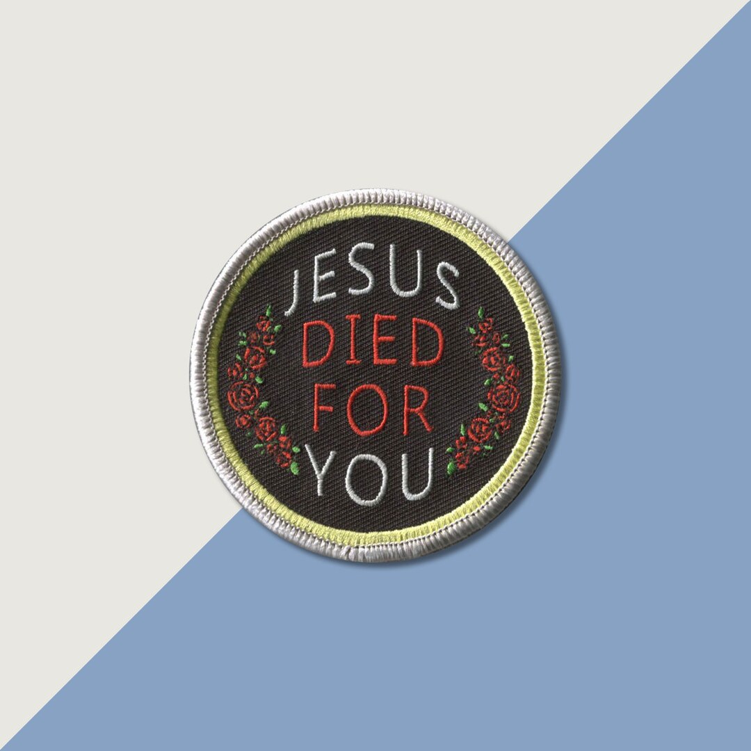 Jesus Died Patch | Punk Patch | Christian Patch | Sew on | Embroidery ...
