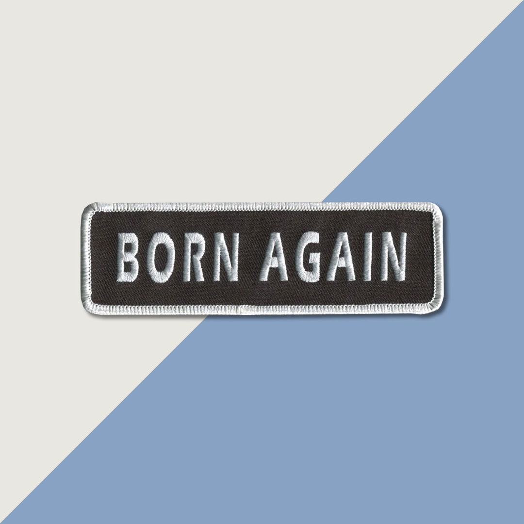 Born Again Patch | Punk Patch | Christian Patch | Sew on | Embroidery ...