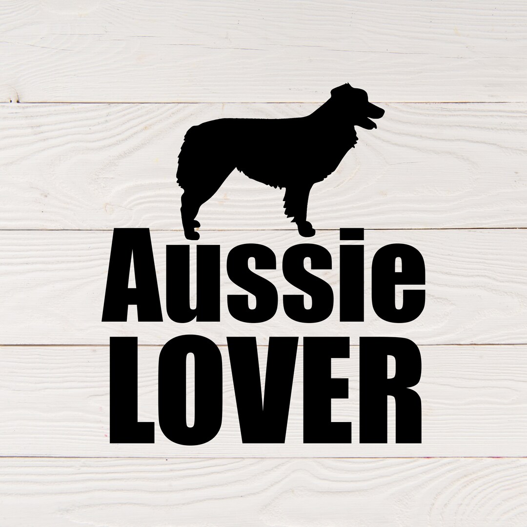 Aussie Lover Svg | Aussie Svg | Australian Shepherd Svg | Austrailian ...