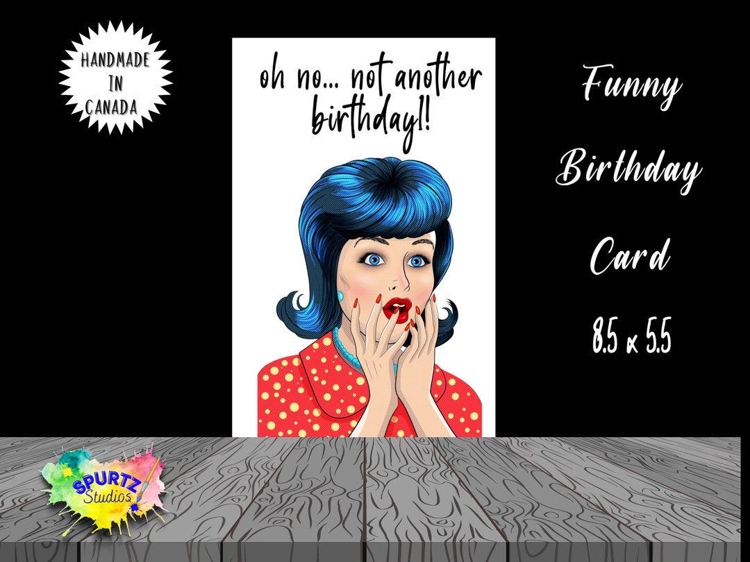 Funny Happy Birthday Card. Oh No.. Not Another Birthday. Comic Style ...