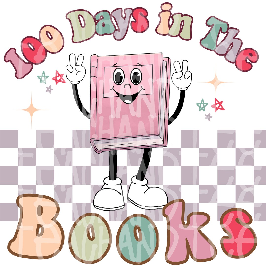 100 Days in the Books Png, Books Inspired,in My 100 Days of School Era ...