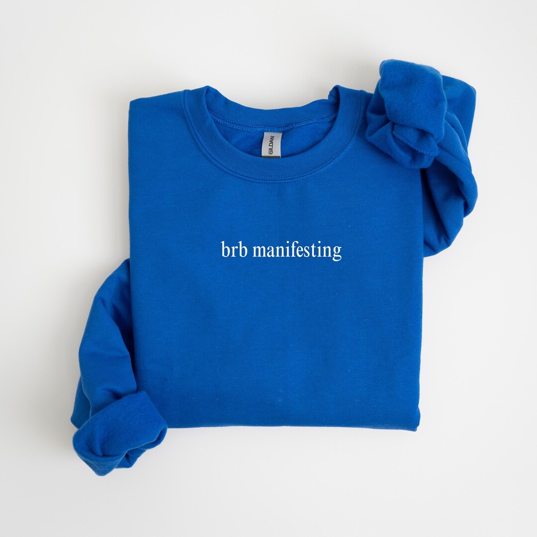 Brb Manifesting Sweatshirt Oversized Minimalist Aesthetic Trendy ...