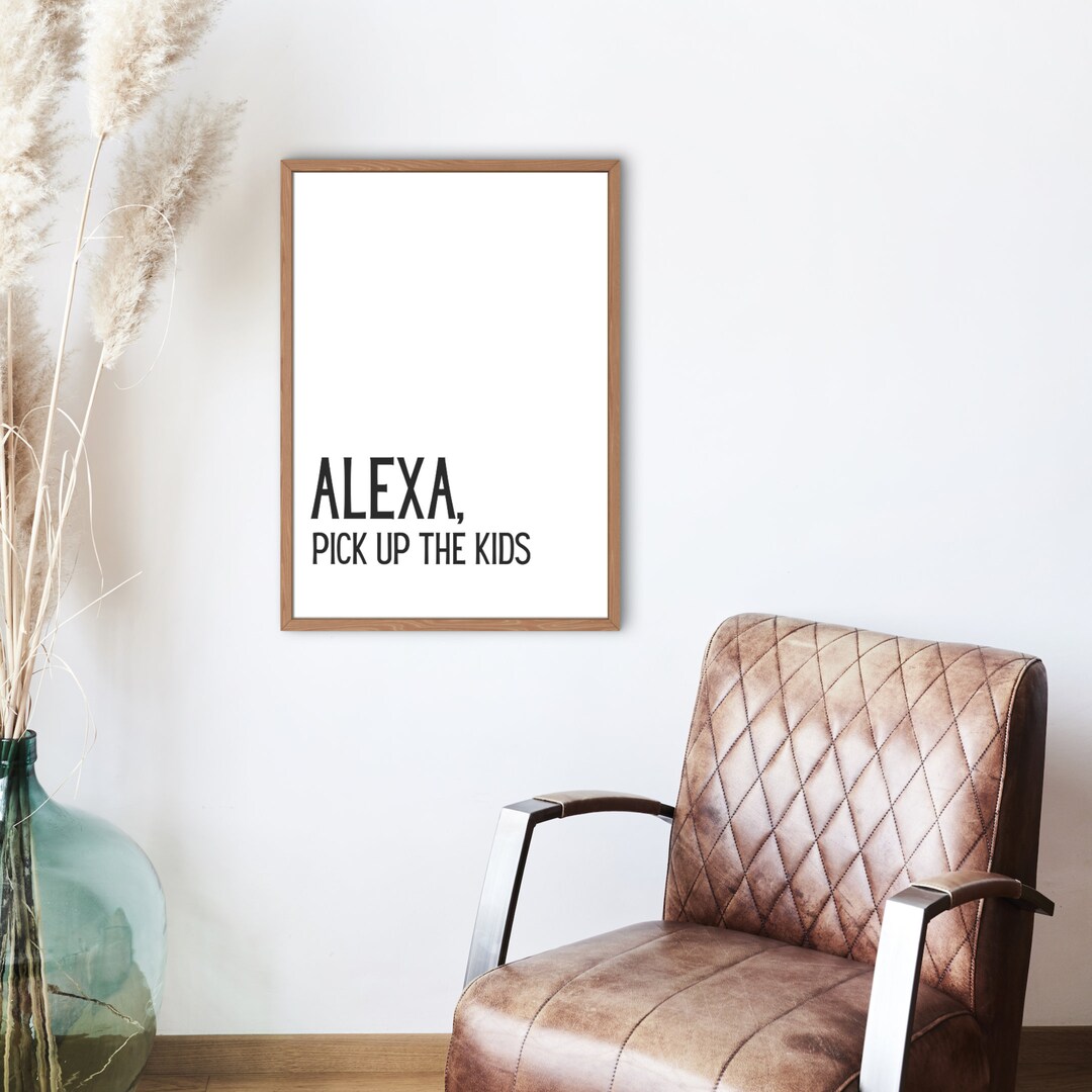 Alexa, Pick up the Kids - Instant Printable Download - Etsy
