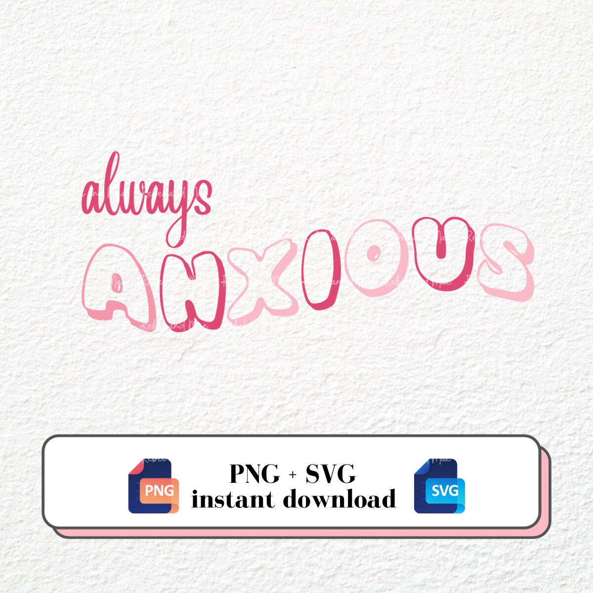 Always Anxious - SVG + PNG Files, Digital Download - Etsy