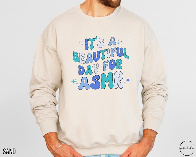 Beautiful Day for ASMR Sweatshirt,asmr Sweater,asmr Shirt,asmr Gift ...