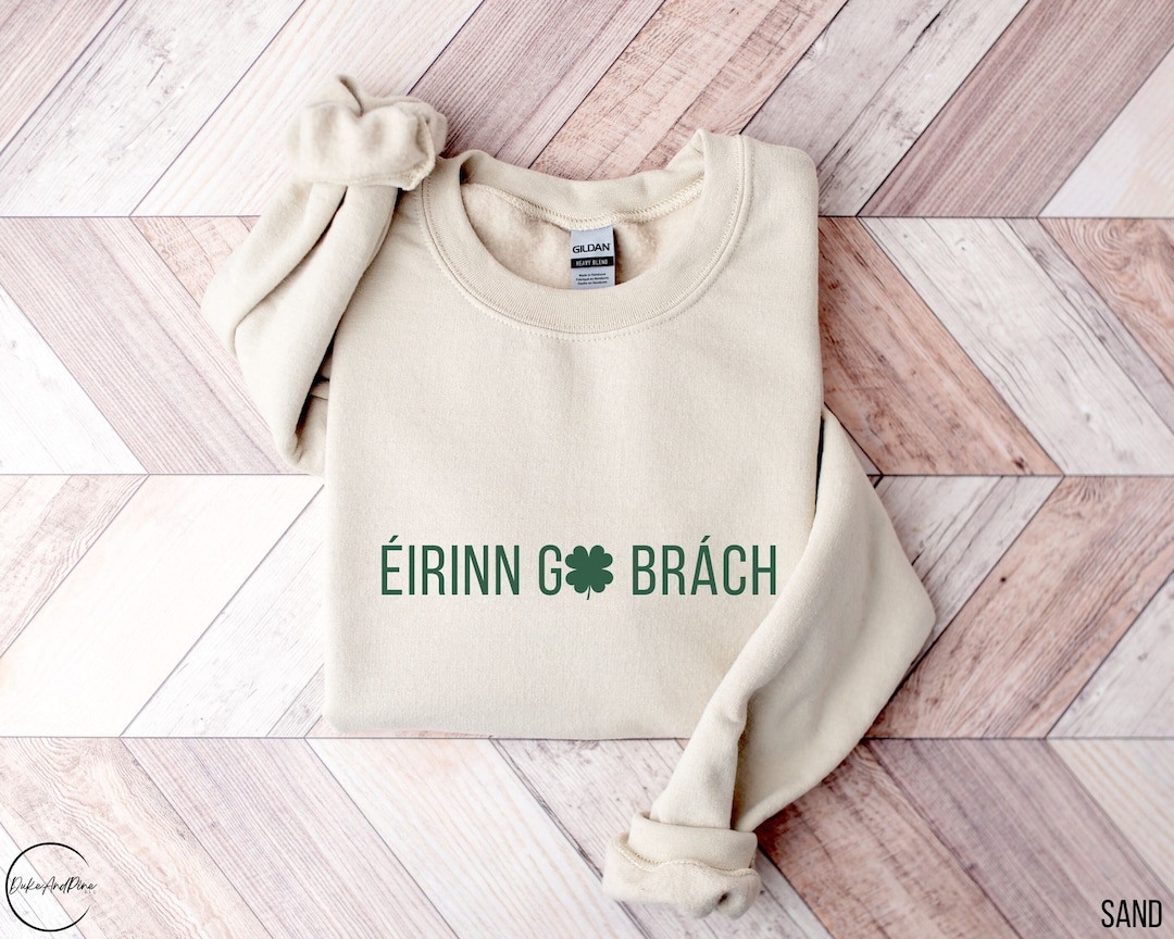 Erin Go Bragh Sweatshirt,st Patrick's Day Sweatshirt,irish Saying ...