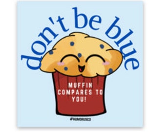 Muffin Compares to You - Etsy