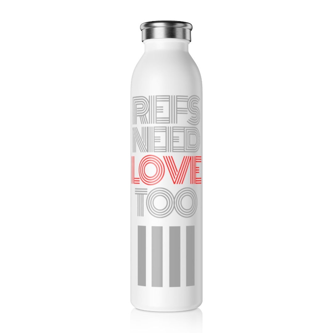 The Refs Need Love 20 Oz. Stainless Steel Water Bottle | Front & Back ...