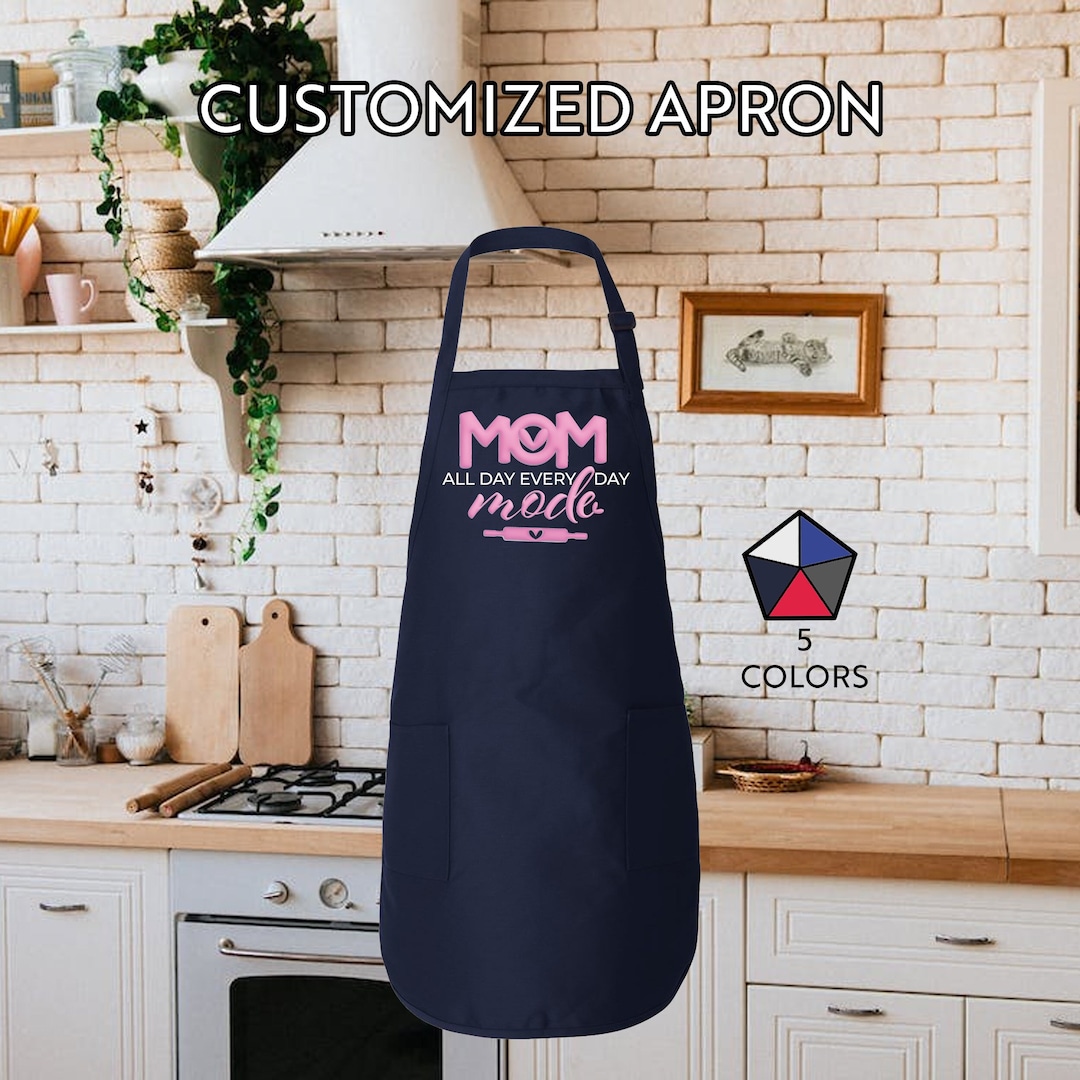 Mom Mode All Day Every Day Apron, Mom's Kitchen Apron, Mom Apron With ...
