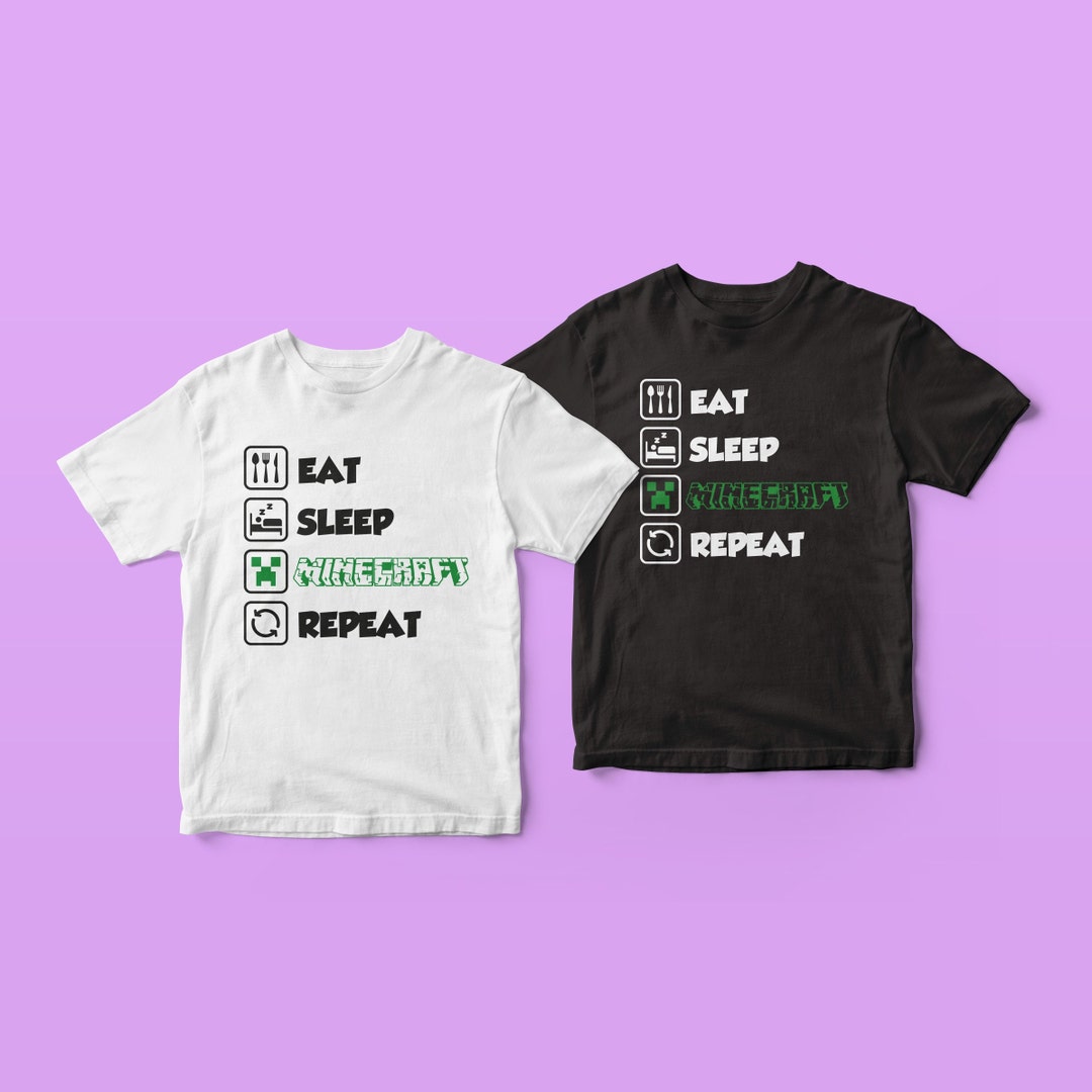 Eat, Sleep, Minecraft, Repeat Tee Video Game Shirts Game Inspired Shirt ...