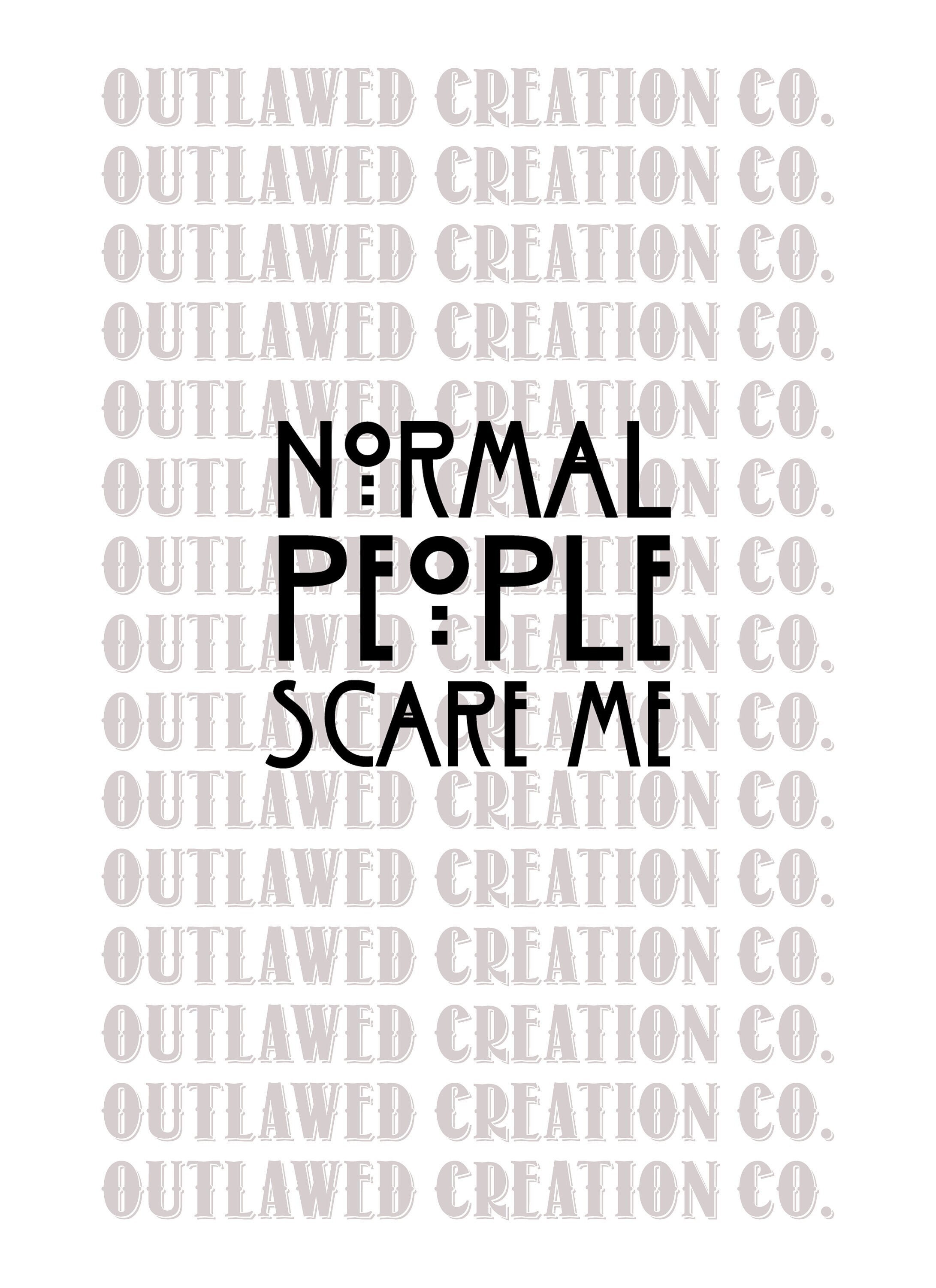 Normal People Scare Me SVG - Etsy