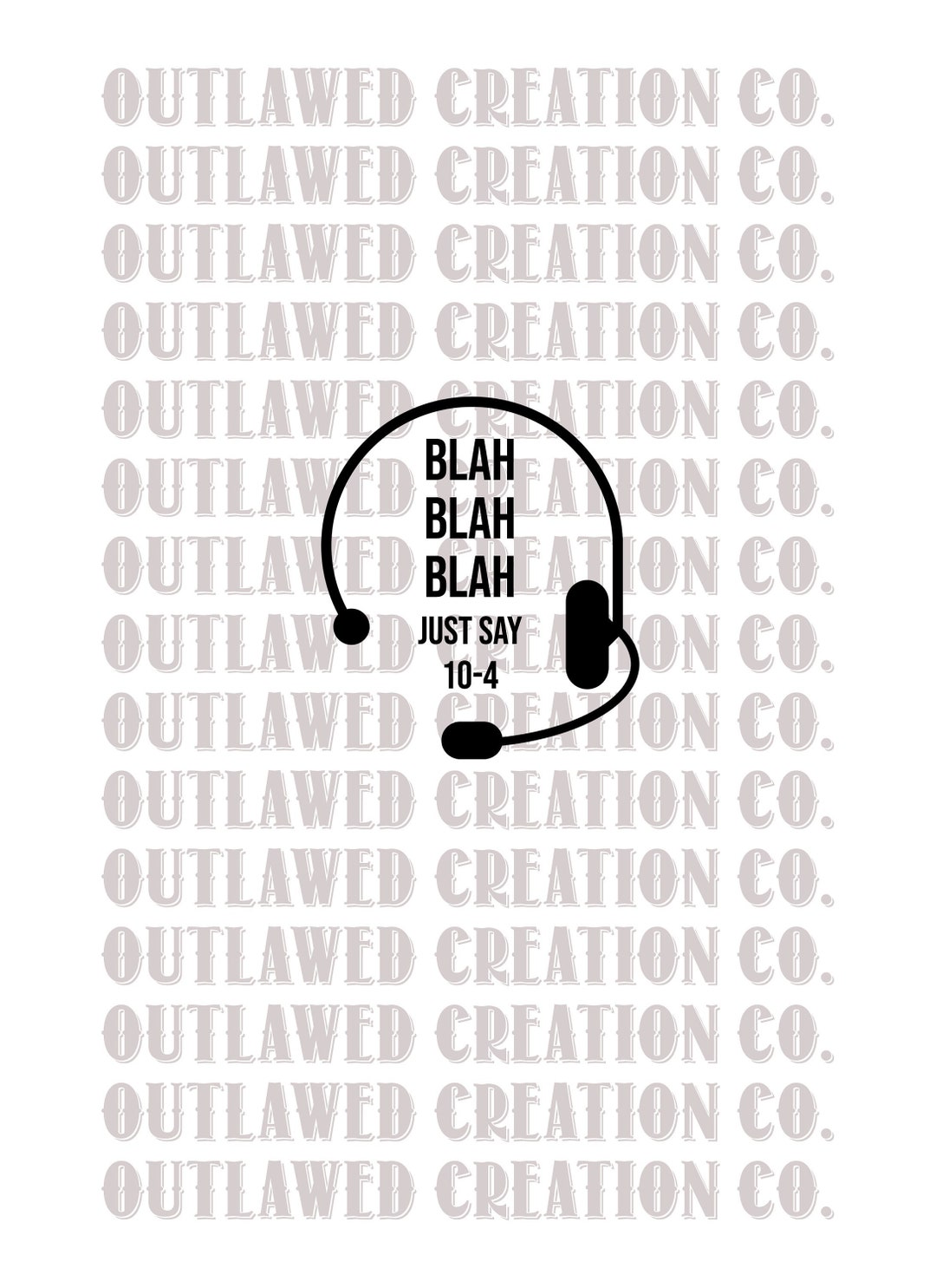 Just Say 10-4 SVG Dispatch, Dispatcher, LEO - Etsy