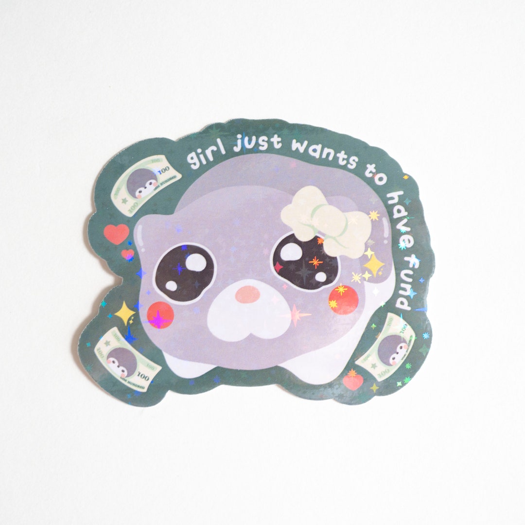Sad Hamster Meme Girl Just Wants to Have Fund Vinyl Sticker Cute Bumper ...