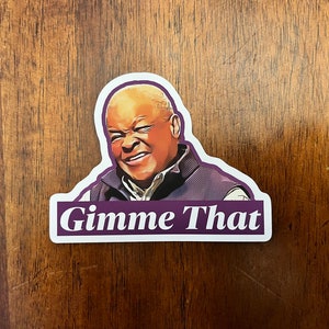I Think You Should Leave "gimme That" Matte Vinyl Sticker | Free ...