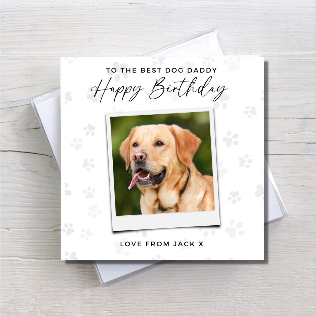 Personalised Dog Daddy Birthday Photo Card, Best Dog Dad Card, Photo ...