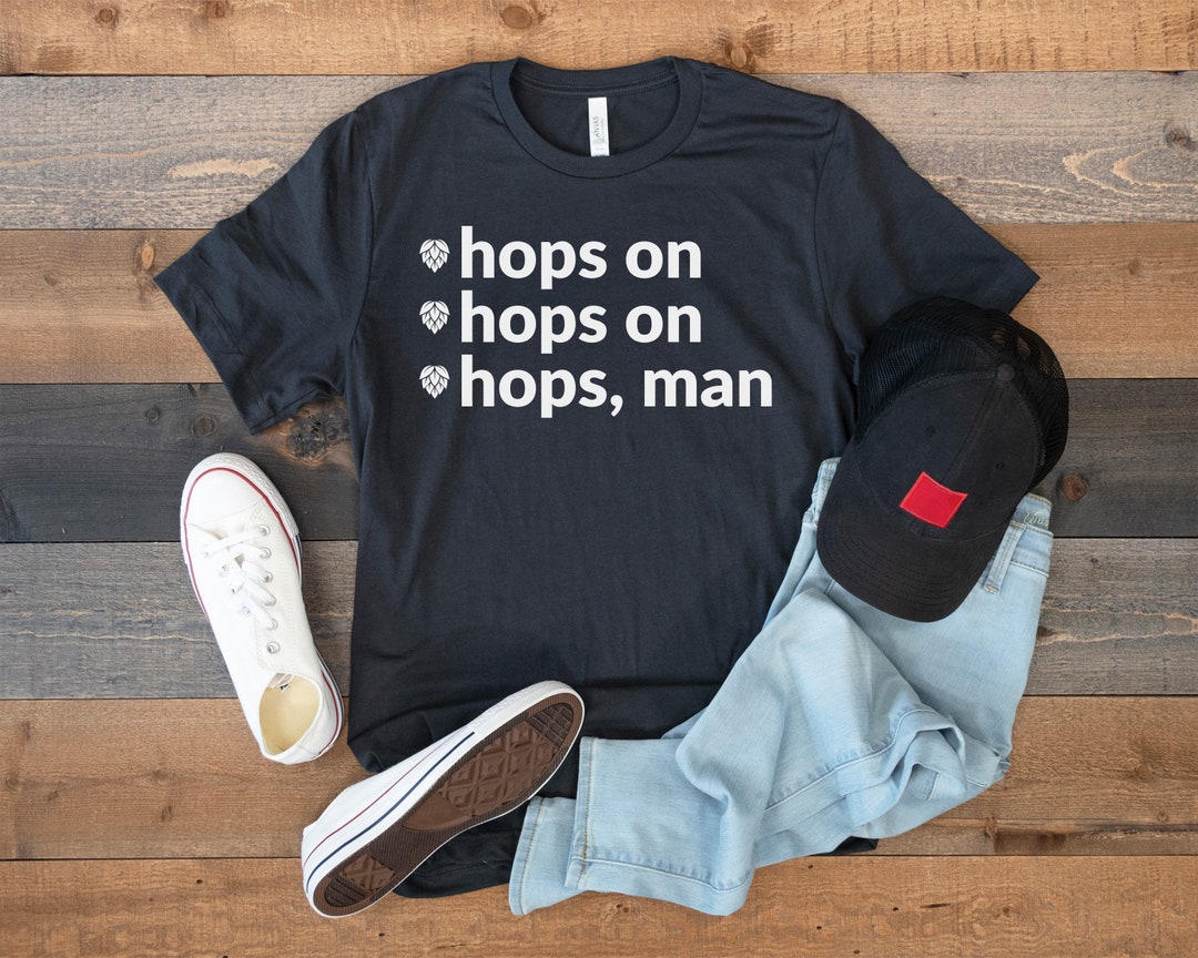 IPA Hops Beer T Shirt, Hoppy Craft Microbrew Quote Tshirt, Cold Ale ...