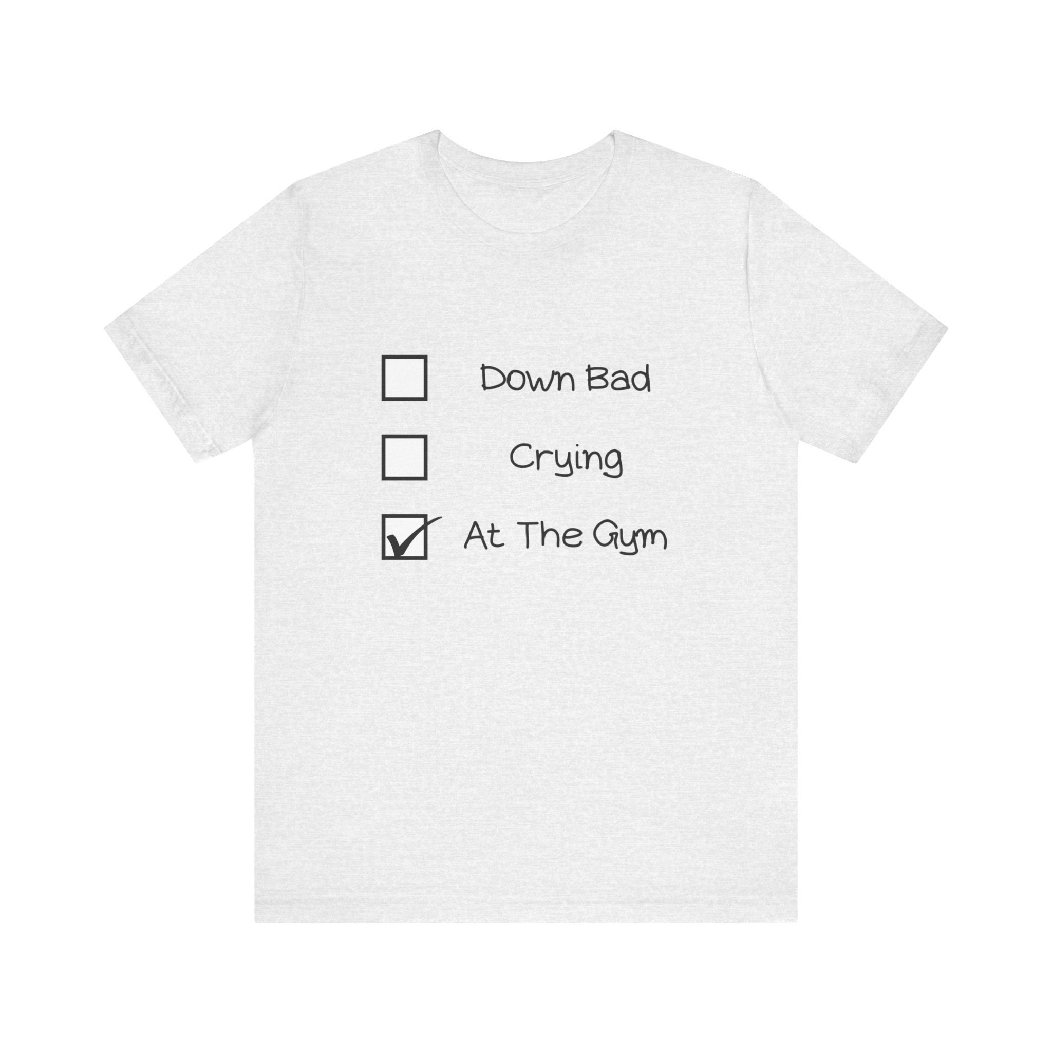 Down Bad, Crying, at the Gym check Mark Shirt - Etsy