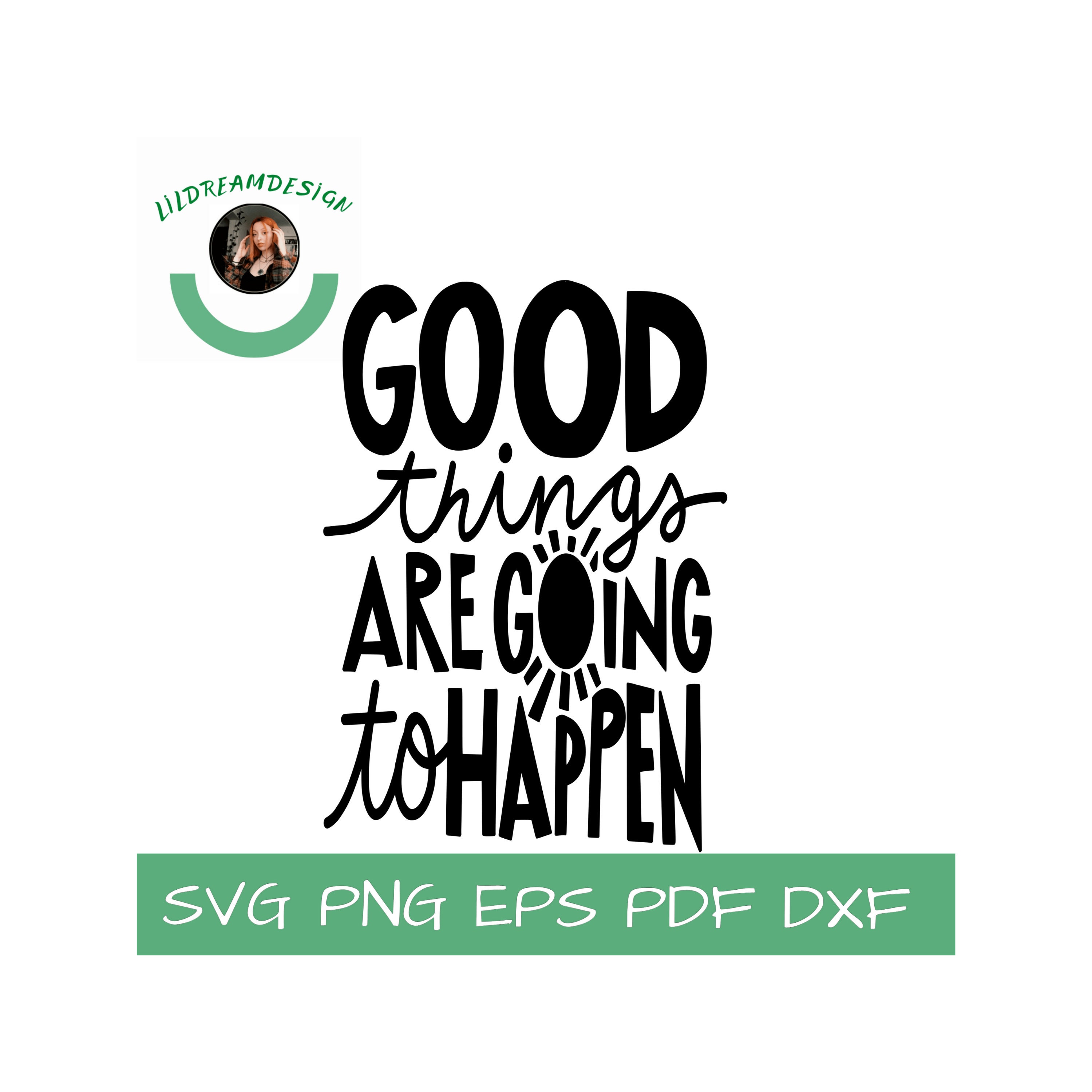 Good Things Happen SVG Digital Clipart Png Eps Pdf Dxf - Etsy