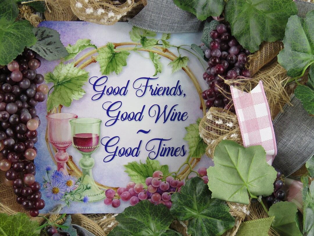 Good Friends, Good Wine, Good Times, Wine , Wine Lover, Tuscan Wine ...