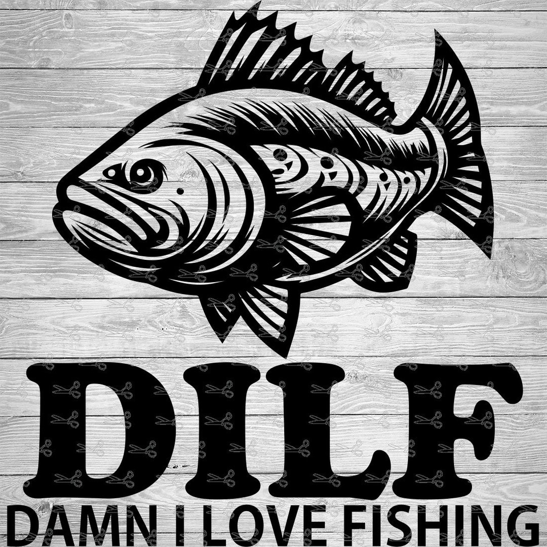 Damn I Love Fishing SVG, EPS &PNG Files - Etsy