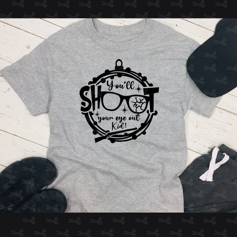 You'll Shoot Your Eye Out SVG, EPS &PNG Files - Etsy