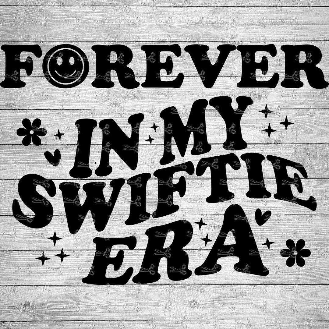 Forever in My Swify Era SVG, EPS &PNG Files - Etsy