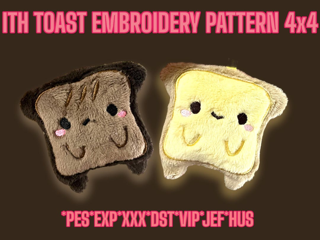 ITH Embroidery Pattern TOAST Kawaii 4x4 Hoop Embroidery Pattern Toasted ...