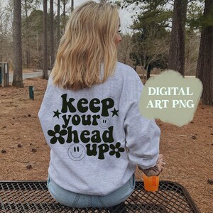 Keep Your Head up PNG SVG Digital Art Design/ Digital Shirt Design ...