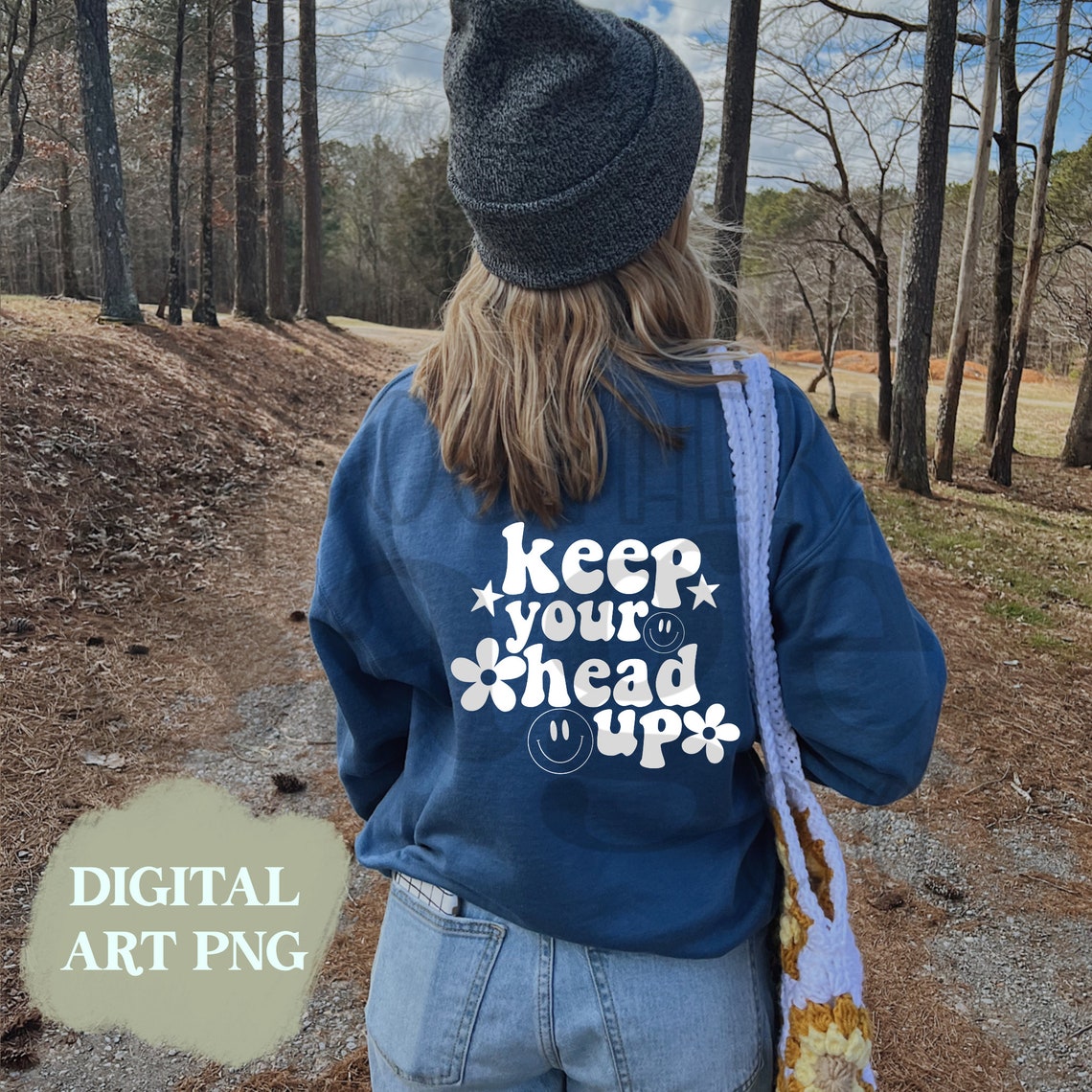Keep Your Head up PNG SVG Digital Art Design/ Digital Shirt Design ...