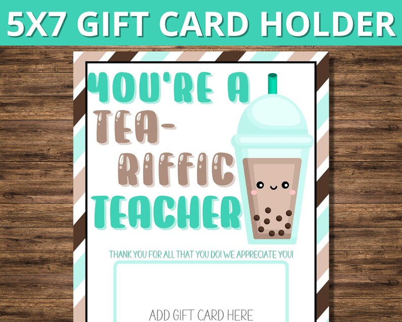 End of the School Year Gift Card Holder Printable, Tea-riffic Teacher ...