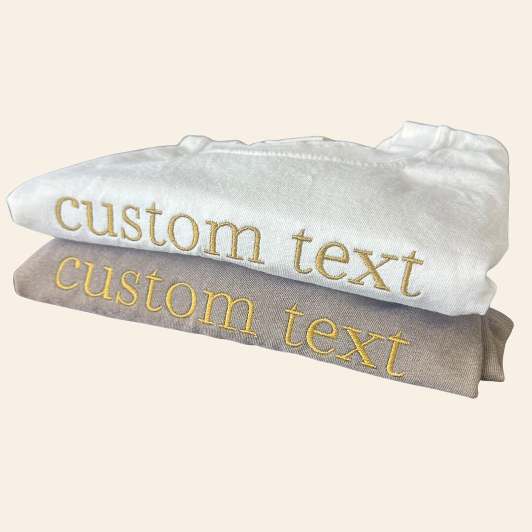 Custom Embroidered Comfort Colors, Custom Embroidery, Custom ...