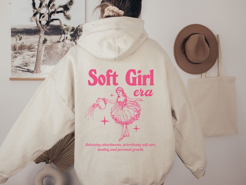 Soft Girl Era Hoodie Self Care Hoodie Oversized Hoodie - Etsy