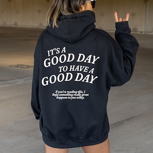 Good Day Hoodie, Have A Good Day, Trendy Hoodie, Oversized Sweatshirt ...
