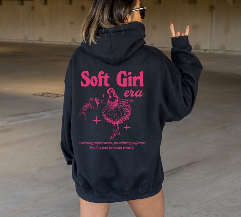 Soft Girl Era Hoodie Self Care Hoodie Oversized Hoodie - Etsy