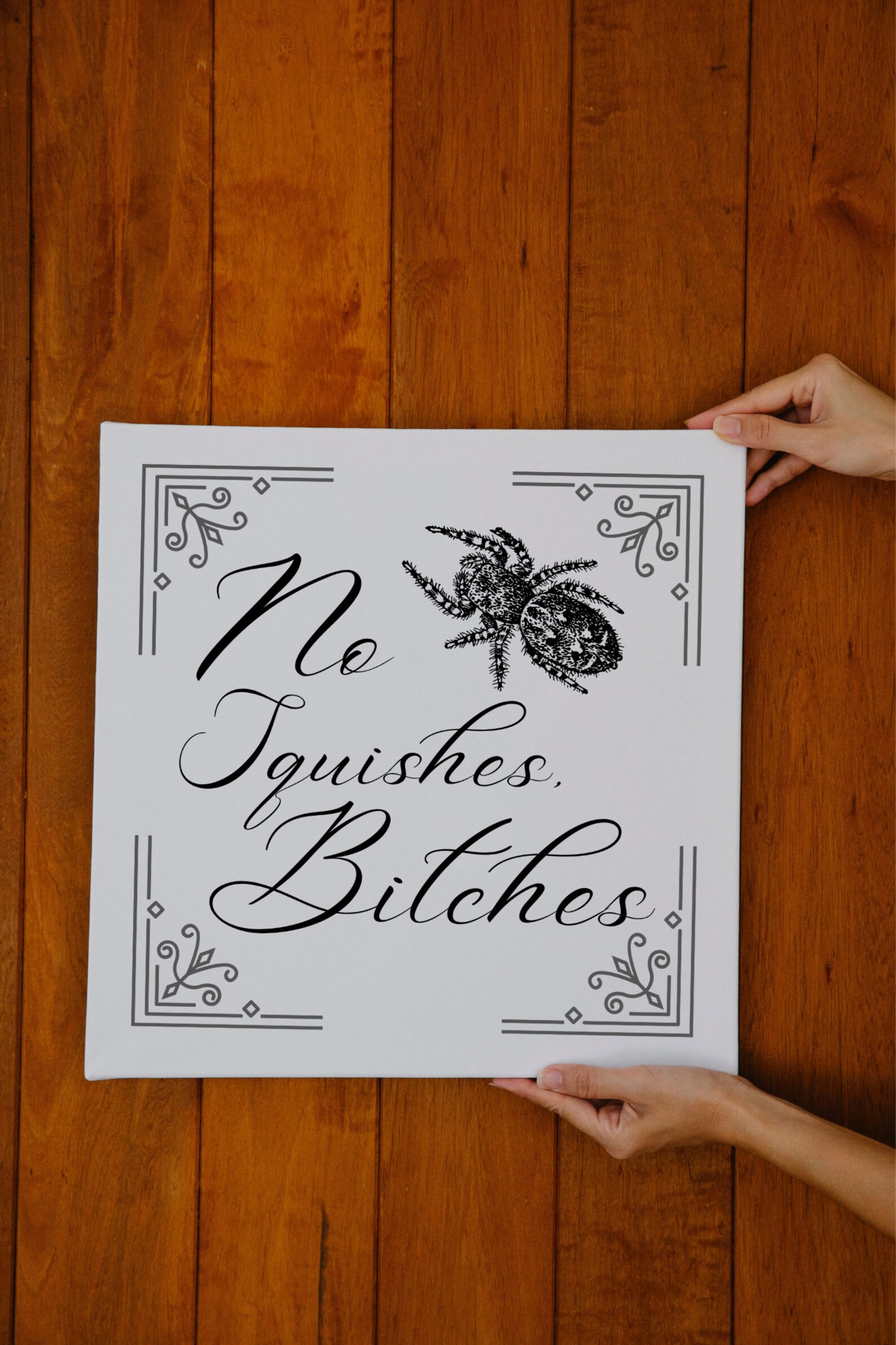No Squishes Bitches Printable Sign DIGITAL Download - Etsy