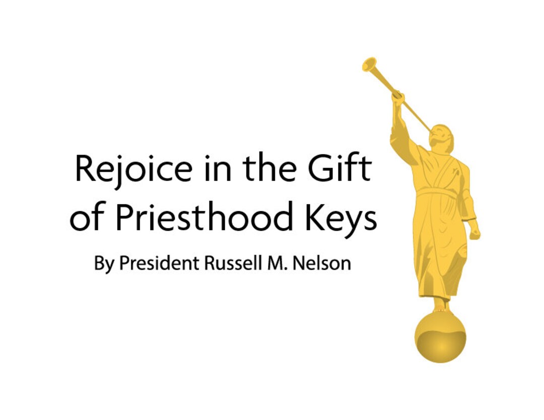 Printouts for Rejoice in the Gift of Priesthood Keys by President ...