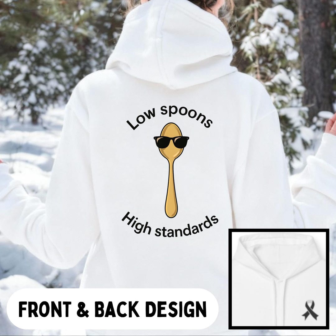 Minimalist Spoonie Hoodie "low Spoons High Standards", Medical Zebra ...