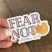 Fear Not Sticker, Do Not Be Afraid Sticker, Bird Sticker, Christian ...