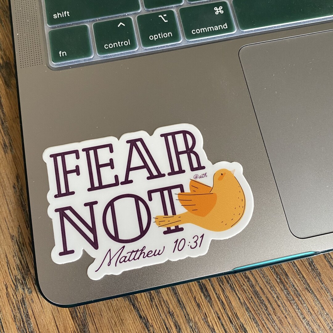 Fear Not Sticker, Do Not Be Afraid Sticker, Bird Sticker, Christian ...