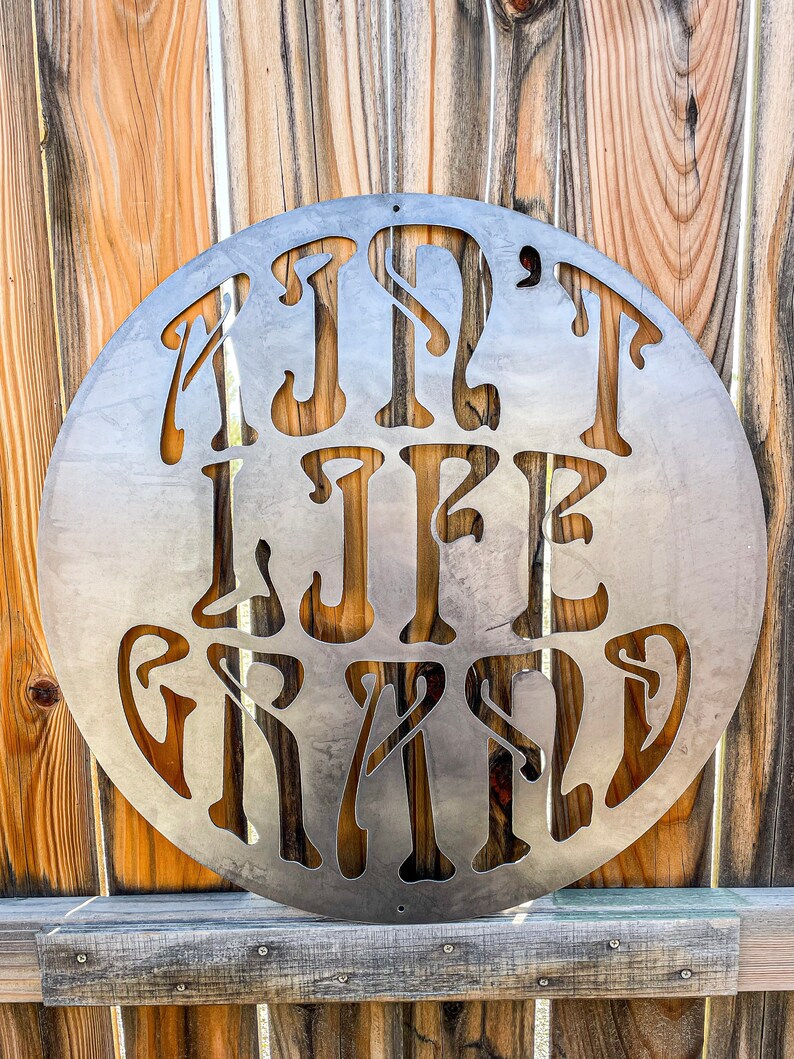Natural Metal Aint Life Grand Sign - Etsy