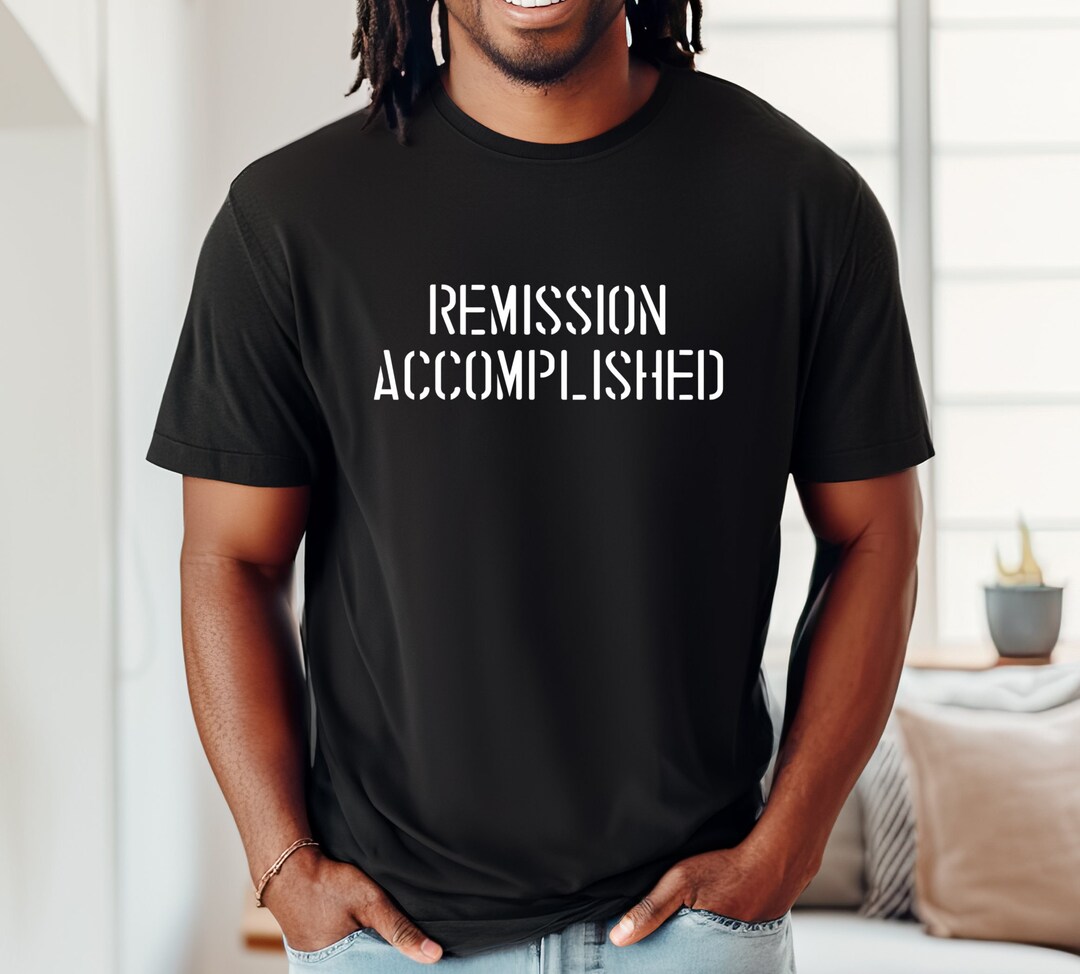 Remission Accomplished T-shirt: Cancer Survivor Gift - Etsy