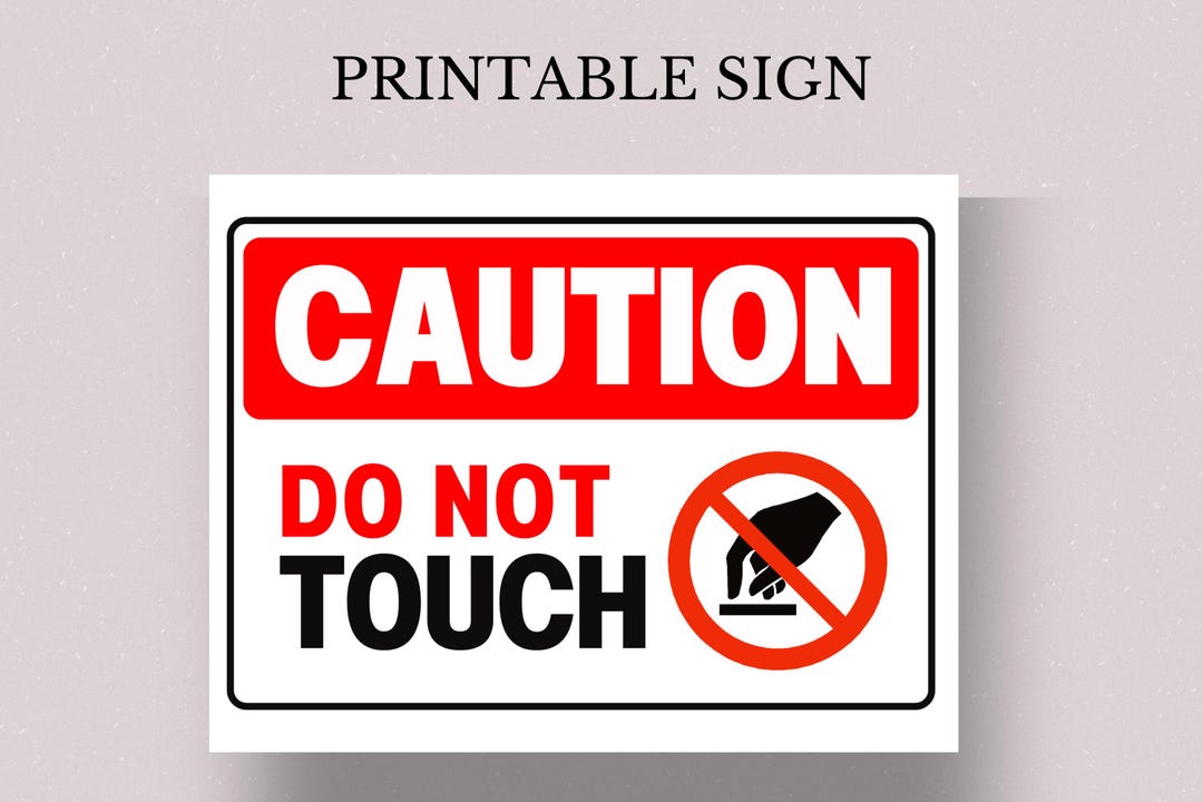 Printable Caution Do Not Touch Sign, US Letter, Instant Download PDF ...