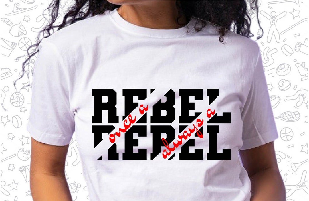 Once a Rebel Always a Rebel SVG File, School Mascot - Etsy