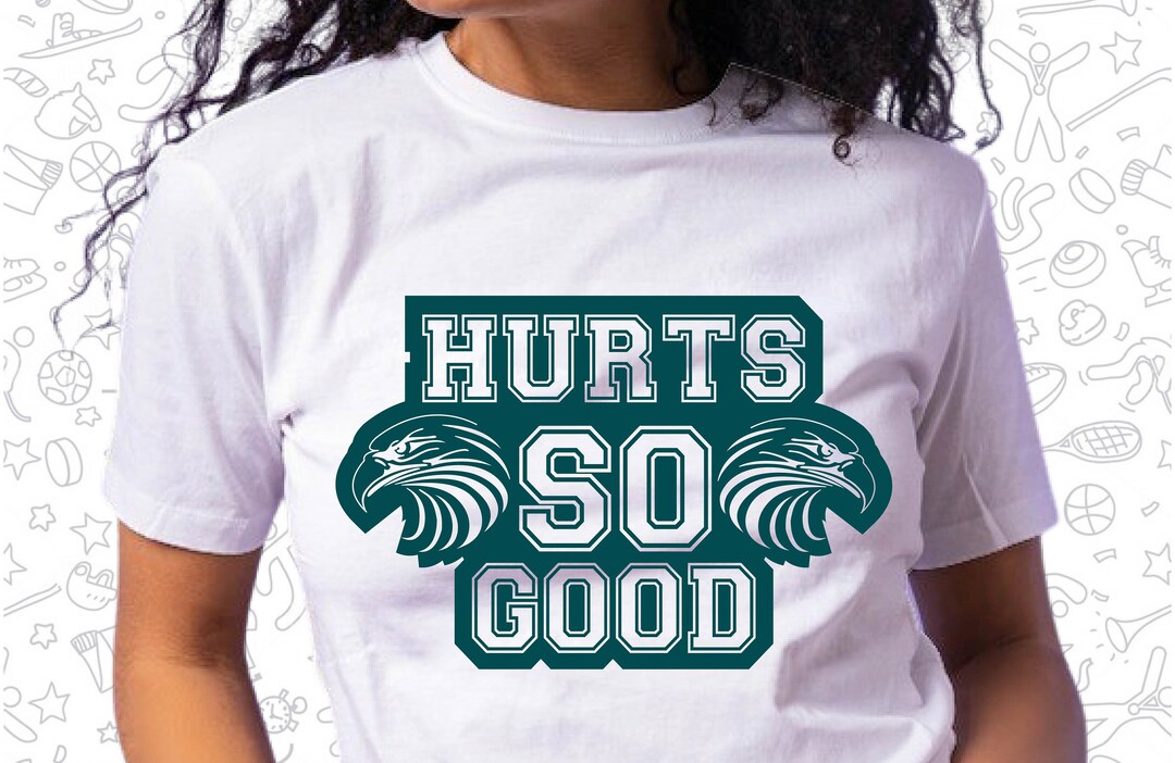 Hurts so Good SVG, Eagles SVG - Etsy