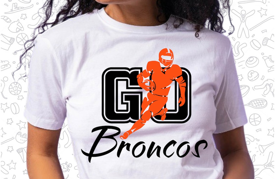 Go Broncos Svg, Broncos Svg, Cut for Cricut and Silhoutte - Etsy