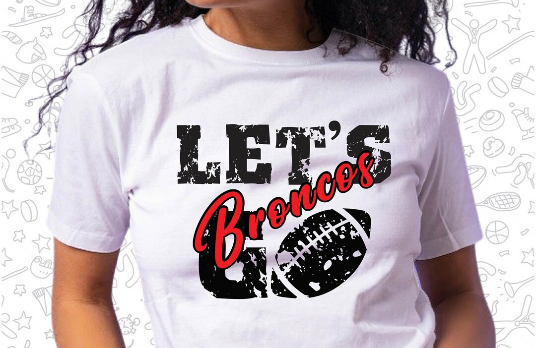 Let's Go Broncos Svg, Football Svg, Grunge Svg - Etsy