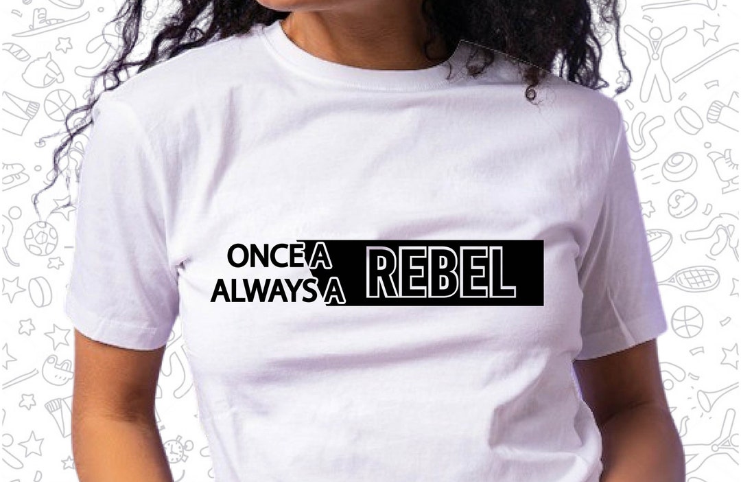 Once a Rebel Always a Rebel Svg File, School Mascot Svg, Pride Svg - Etsy