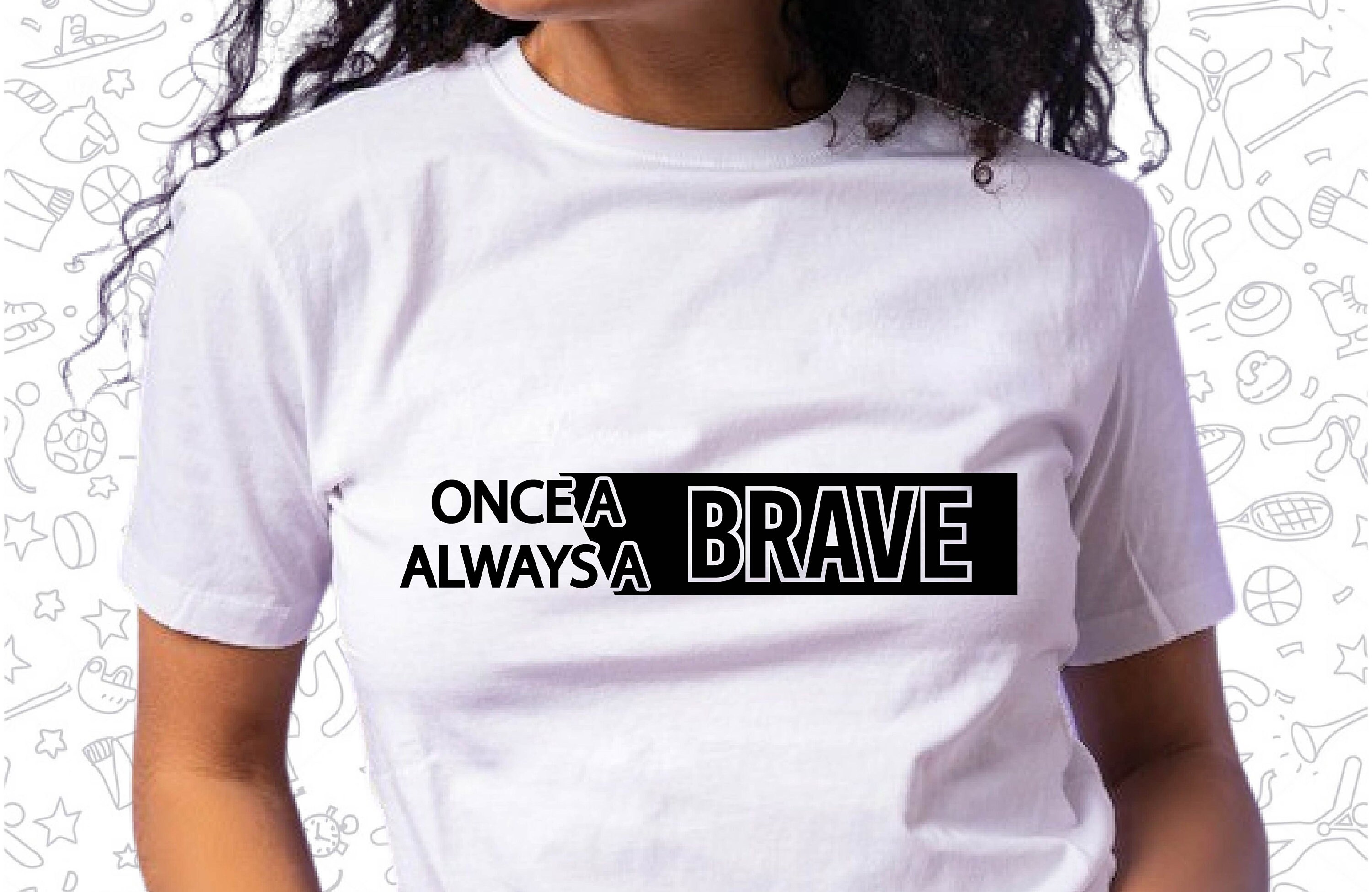 Once a Brave Always a Brave Svg File School Mascot Svg Pride - Etsy