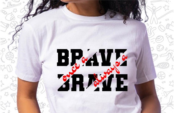 Once a Brave Always a Brave Svg File School Mascot Svg Pride - Etsy