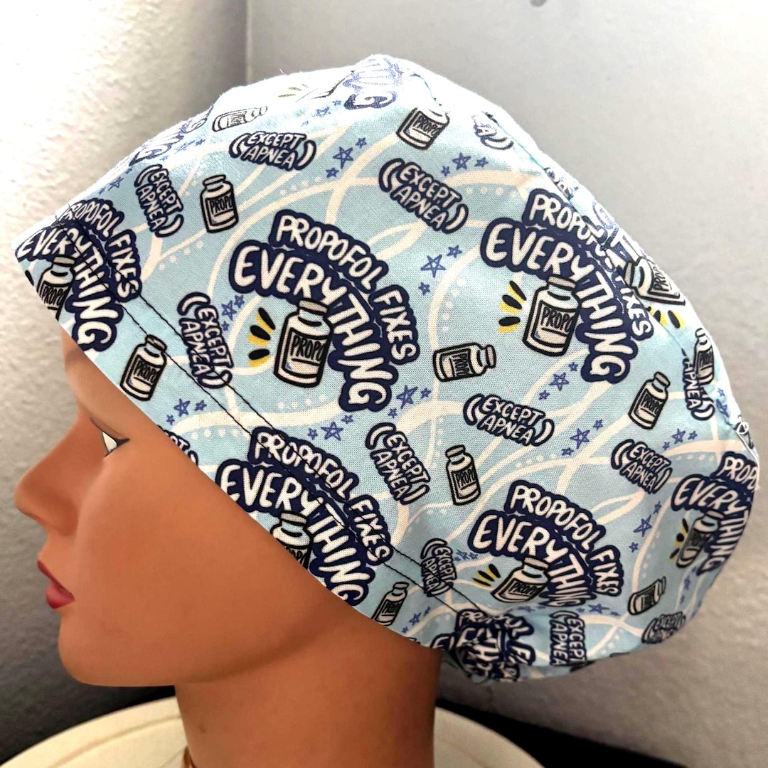 Propofol Fixes Everything Euro Surgical Scrub Cap Tech Nurse Doctor ...